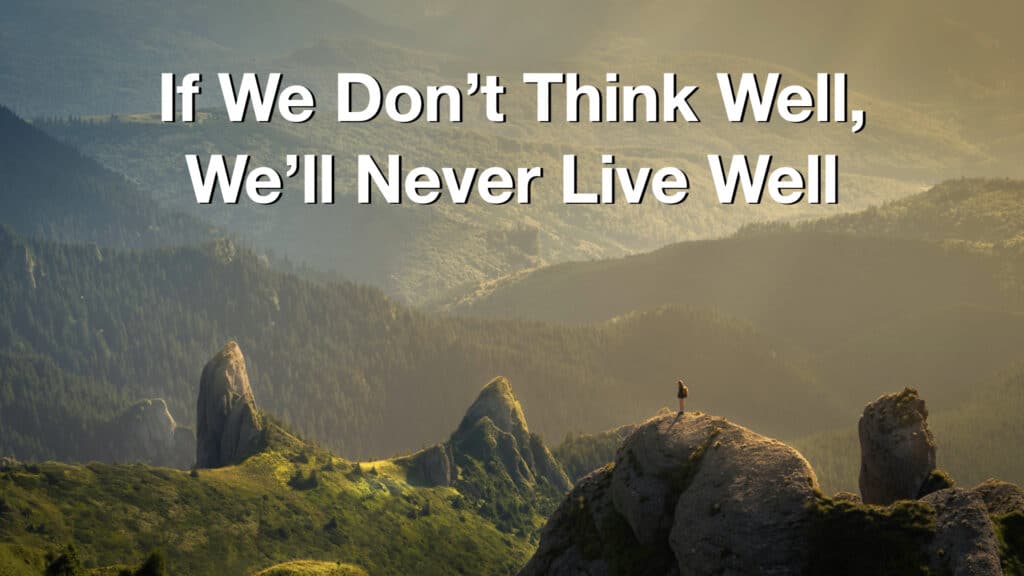 Max Anders | If We Don’t Think Well, We’ll Never Live Well